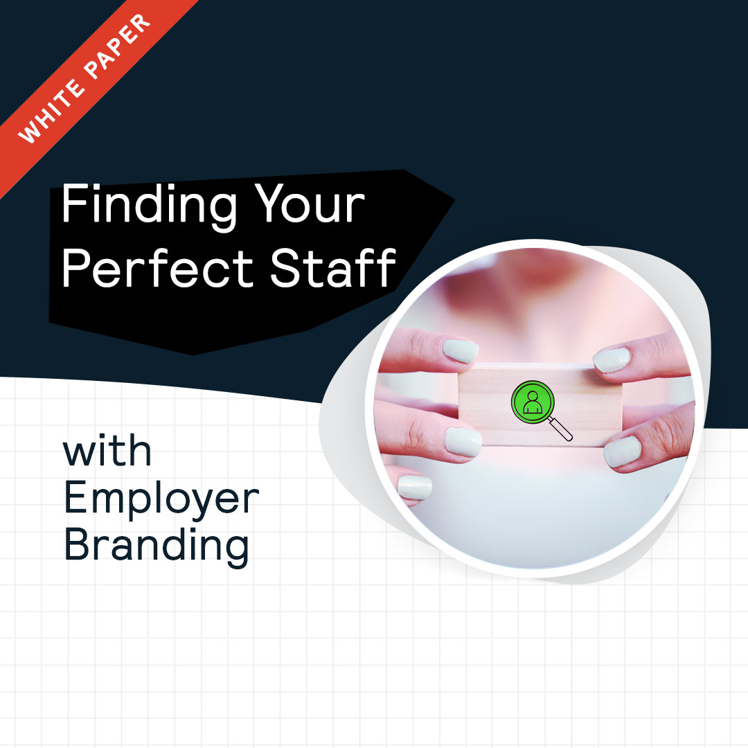 Finding Your Perfect Staff with Employer Branding - Talentcare